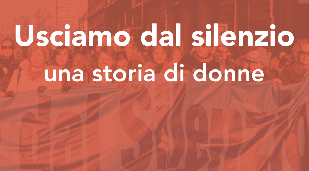 “Usciamo dal silenzio: una storia di donne” - Le Contemporanee