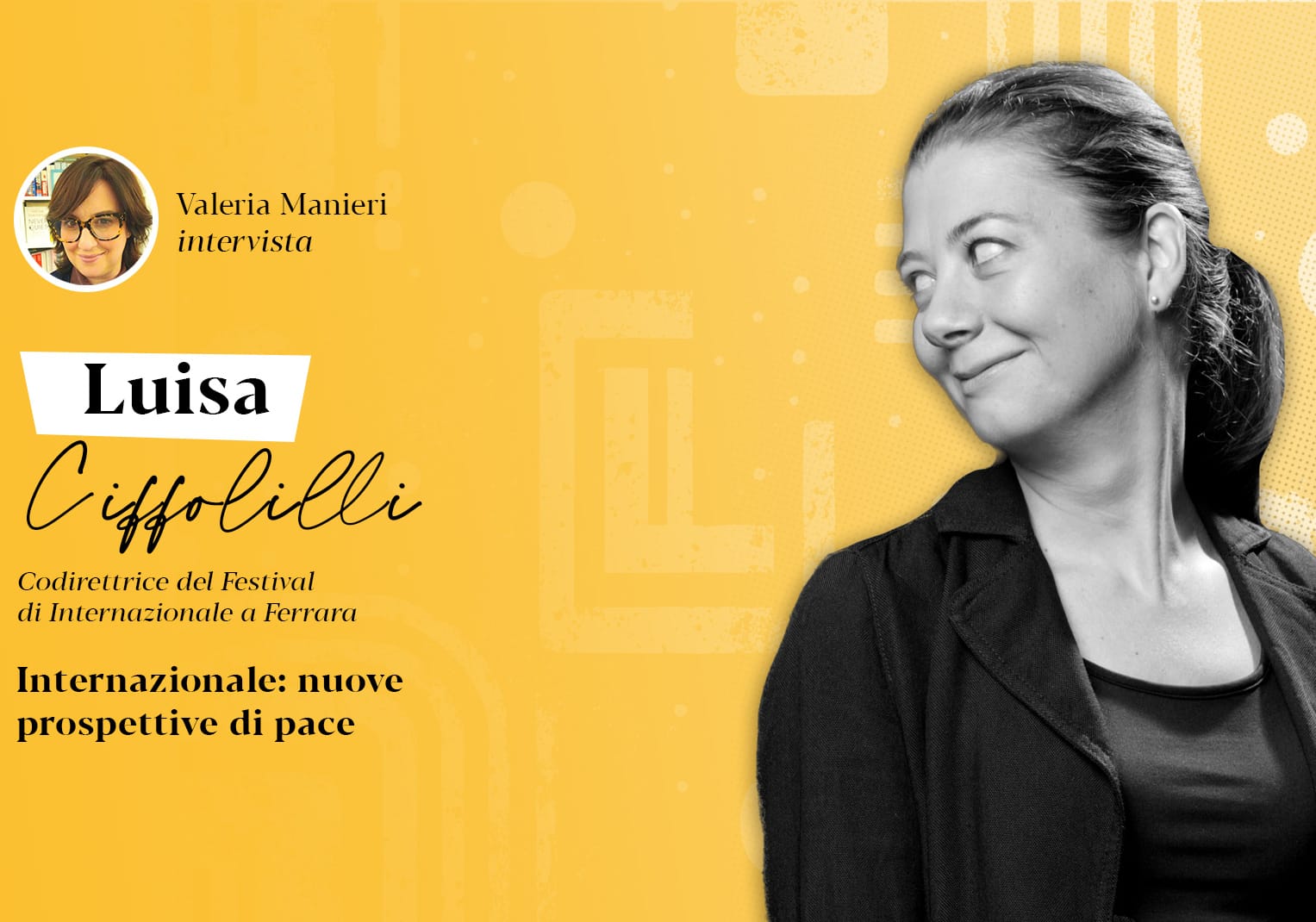 Luisa Ciffolilli, co-direttrice Internazionale a Ferrara: nuove prospettive di pace - Le ...
